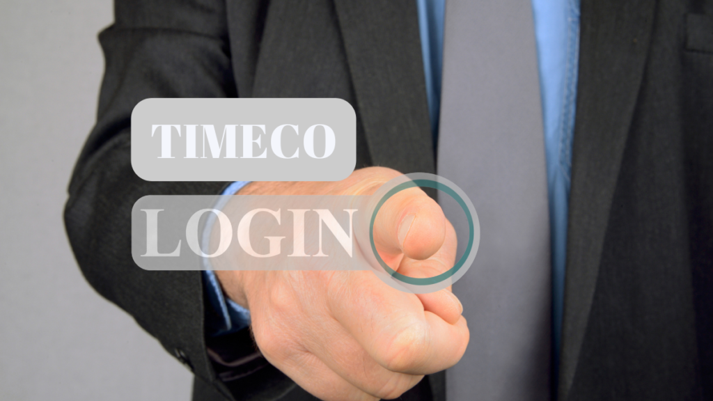 TIMECO Login: How to Login into TIMECO Portal (Updated 2022) - Techcrums