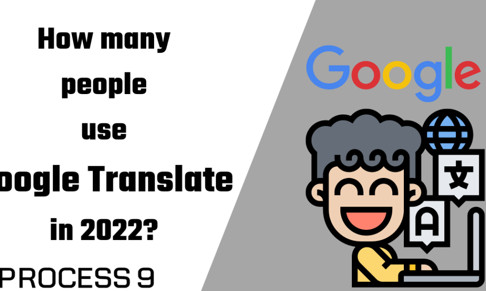 How many people use Google translate in 2022 - Techcrums