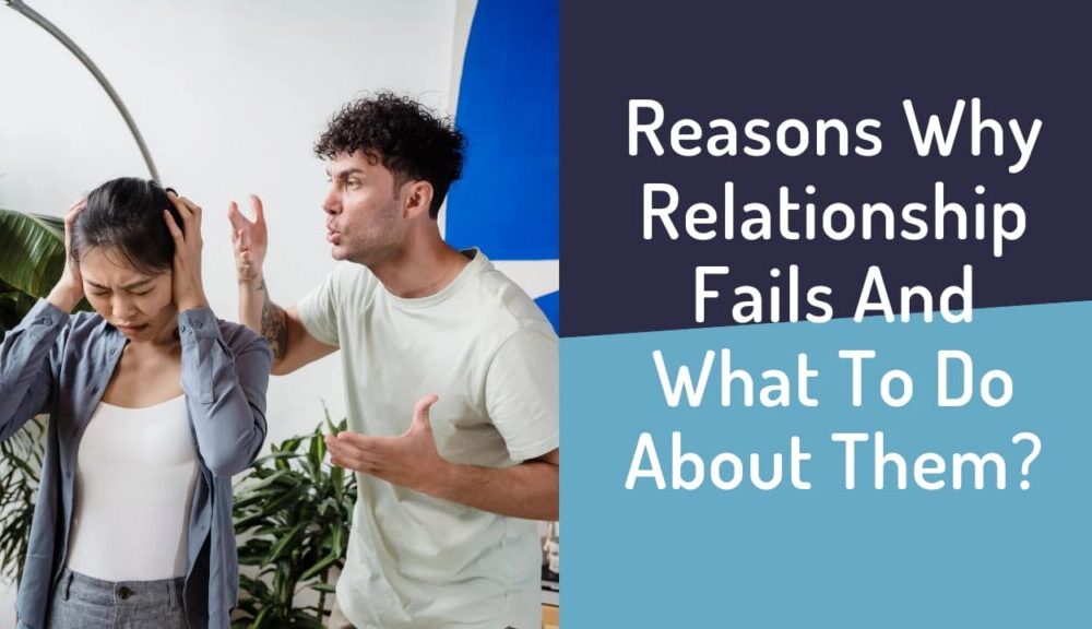 7 Facts Everyone Should Know About Reasons Why A Relationship Fails ...