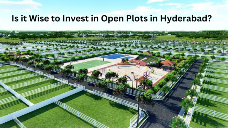 Is it wise to invest in open plots in Hyderabad? - Techcrums