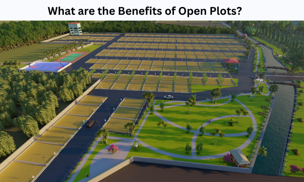 What are the Benefits of Open Plots? - Techcrums