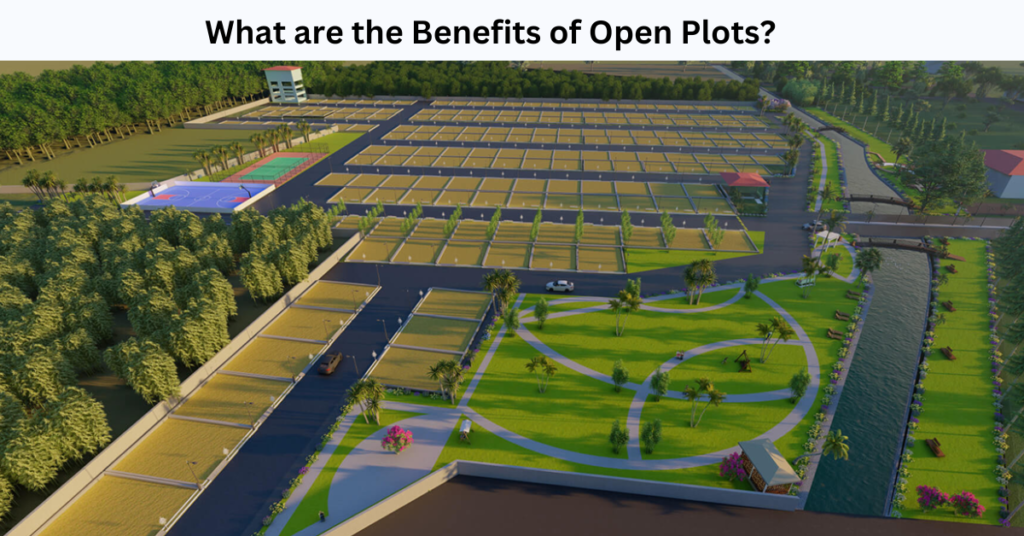 What are the Benefits of Open Plots? - Techcrums